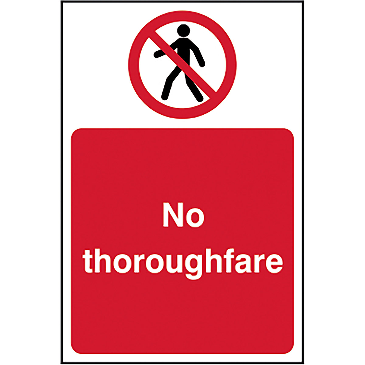 PVC "No Thoroughfare" Sign 400mm x 600mm | Spectrum Industrial | No ...