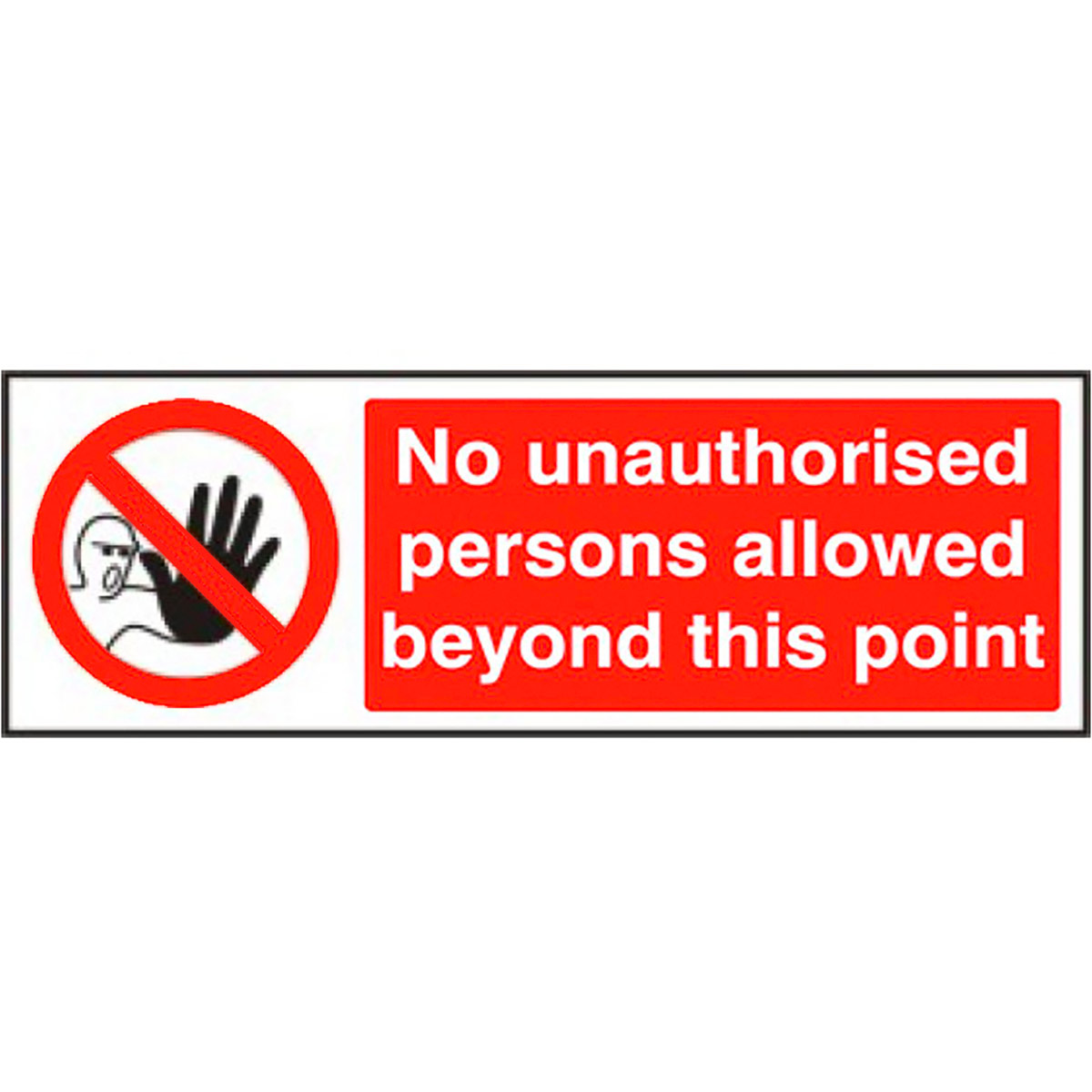 Self-Adhesive Vinyl "No Unauthorised Persons...This Point" Sign 300mm x ...