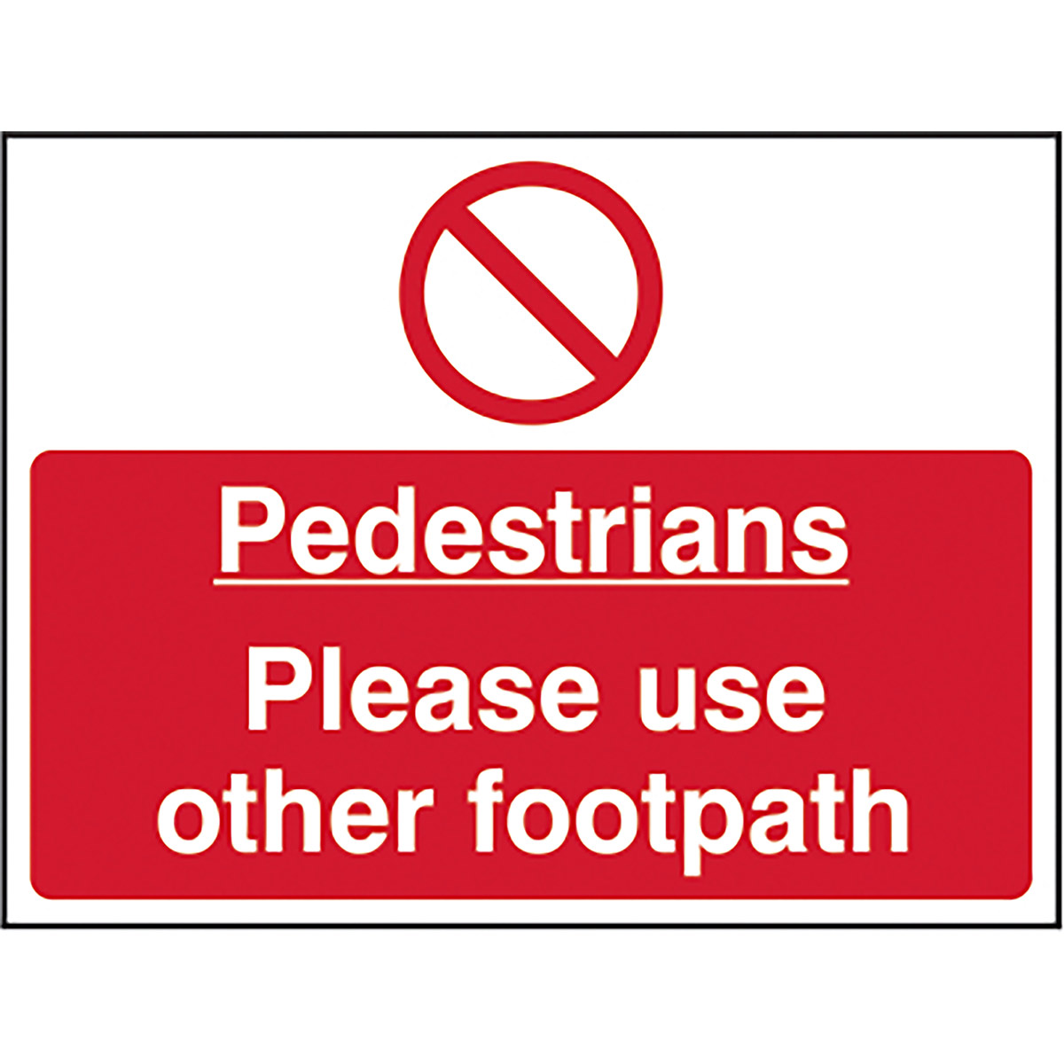 PVC "Pedestrians Please Use Other Footpath" Sign 600mm x 450mm ...