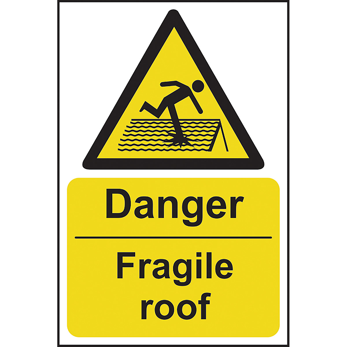 Self-Adhesive Vinyl "Danger Fragile Roof " Sign 200mm x 300mm ...
