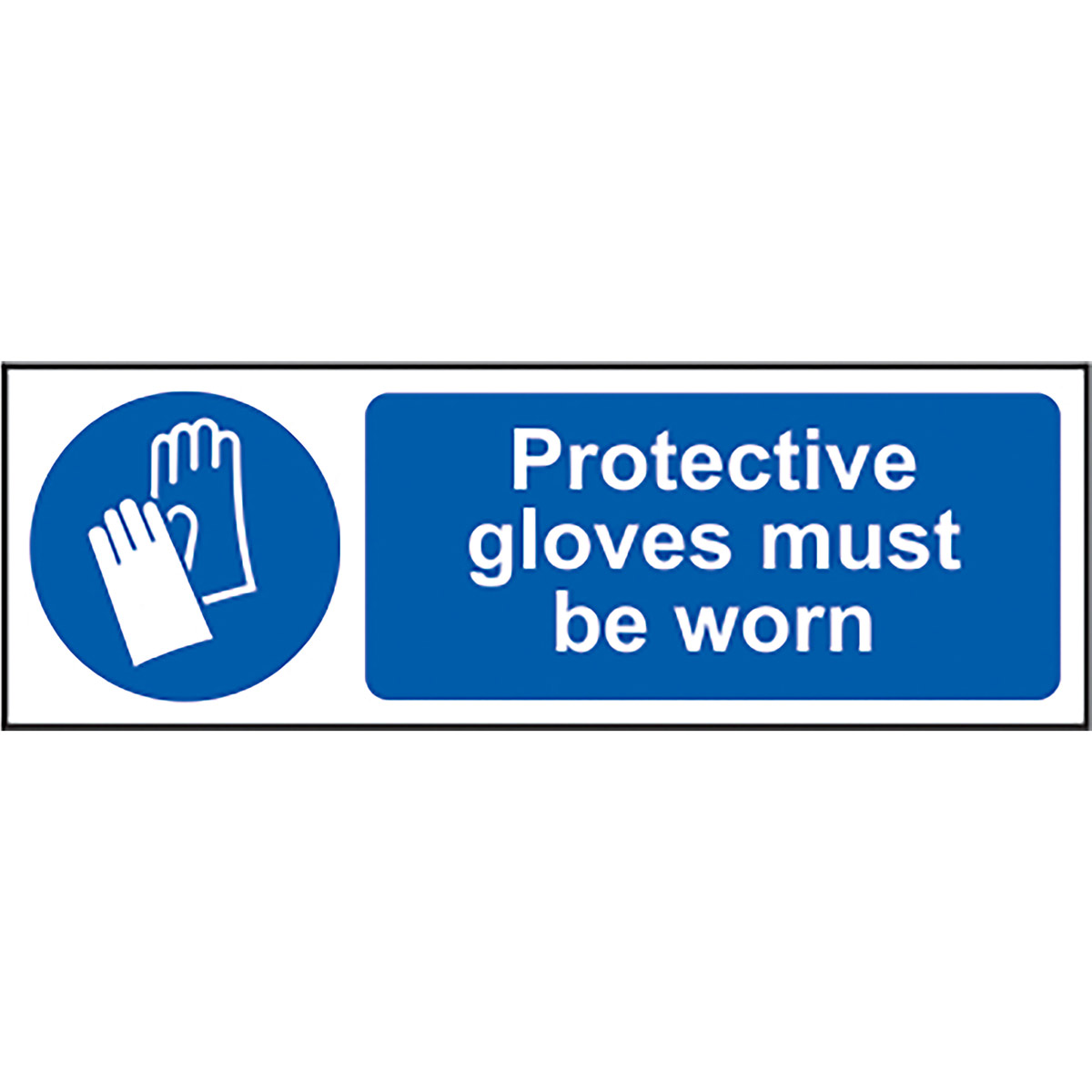 PVC "Protective Gloves Must Be Worn" Sign 300mm x 100mm | Spectrum ...