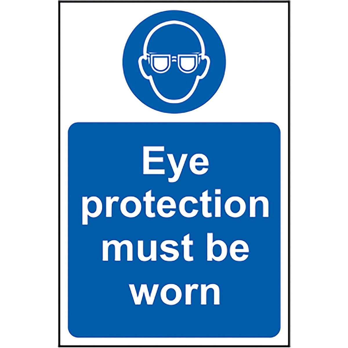 Self-Adhesive Vinyl "Eye Protection Must Be Worn" Sign 400mm x 600mm ...