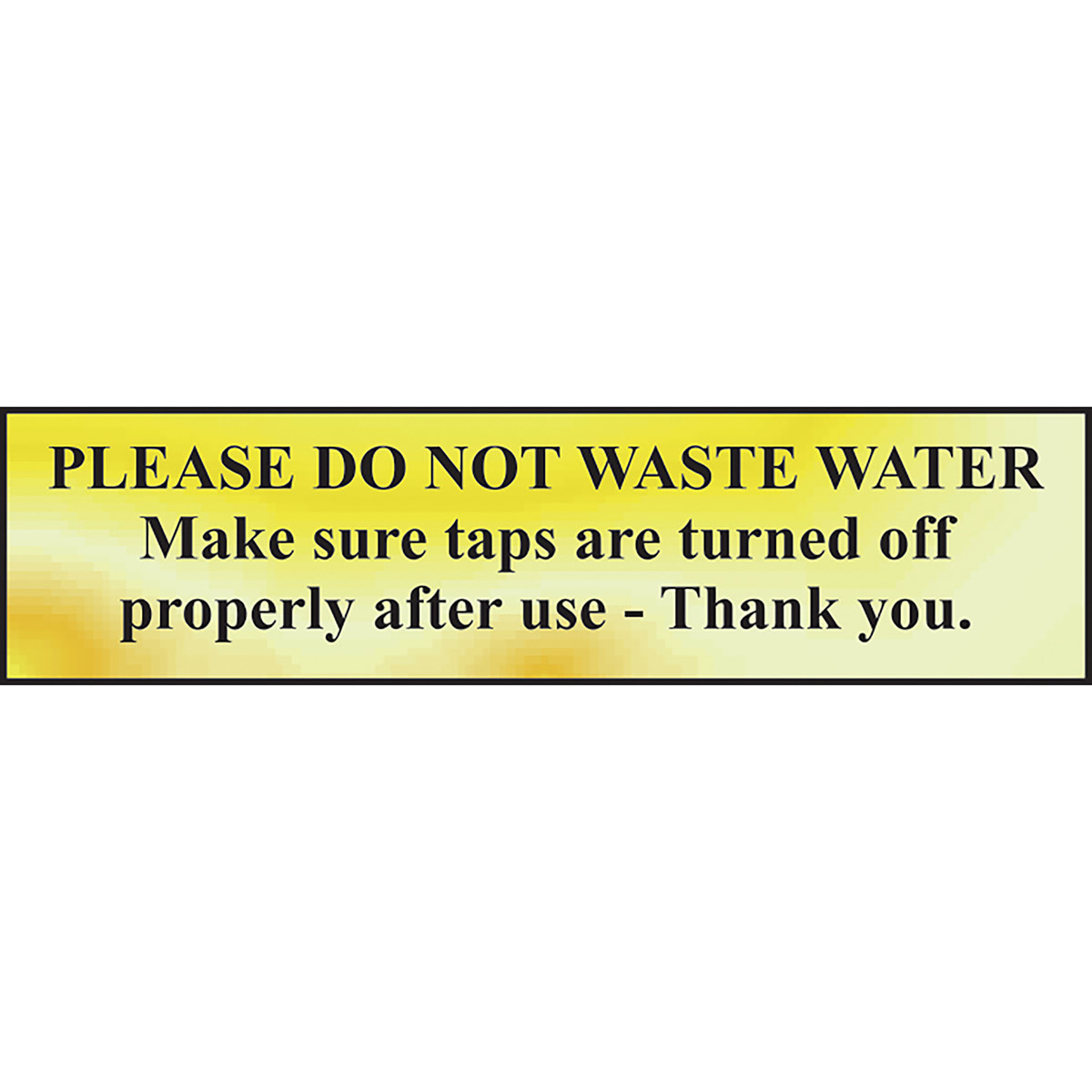 Self-Adhesive Gold "Please Do Not Waste Water" Sign 200mm x 50mm ...