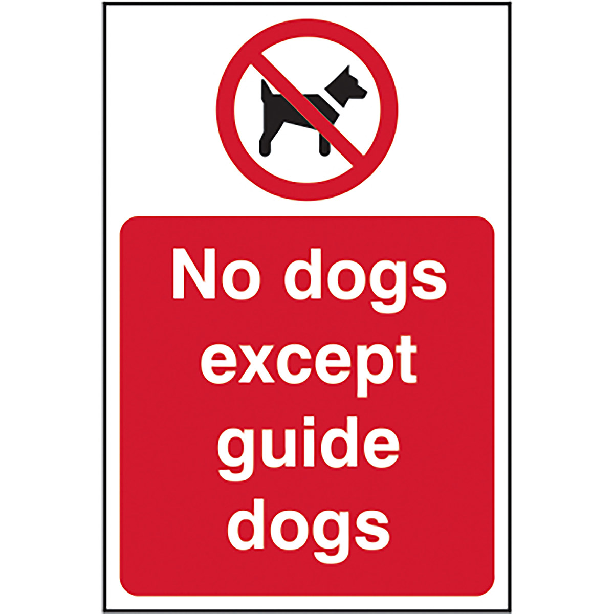 Self-Adhesive Vinyl "No Dogs Except Guide Dogs" Sign 200mm x 300mm ...