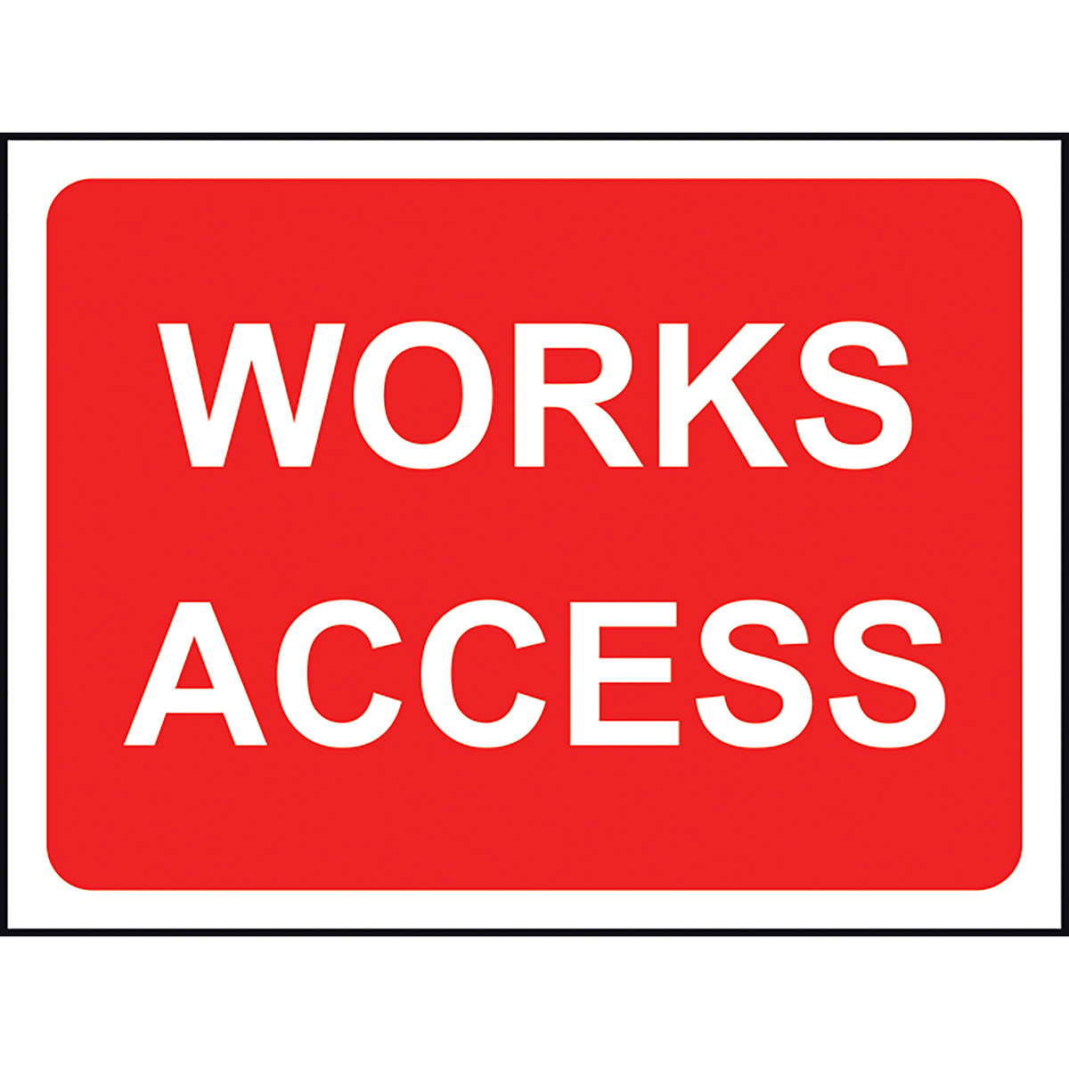 Zintec Rectangular “Works Access” Road Sign and Frame 1050mm x 750mm ...