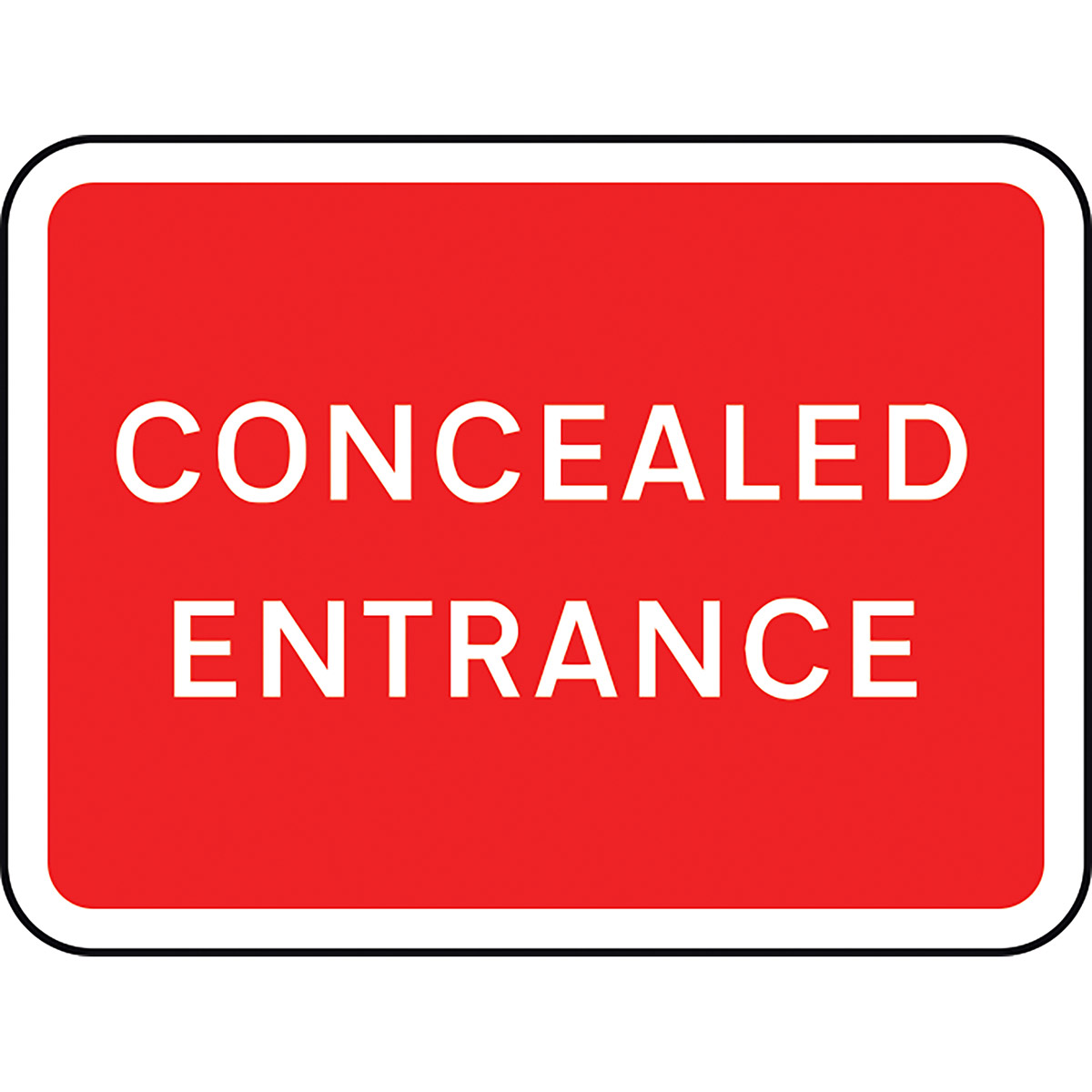Dibond Rectangular "Concealed Entrance" Road Sign 600mm x 450mm | Not ...