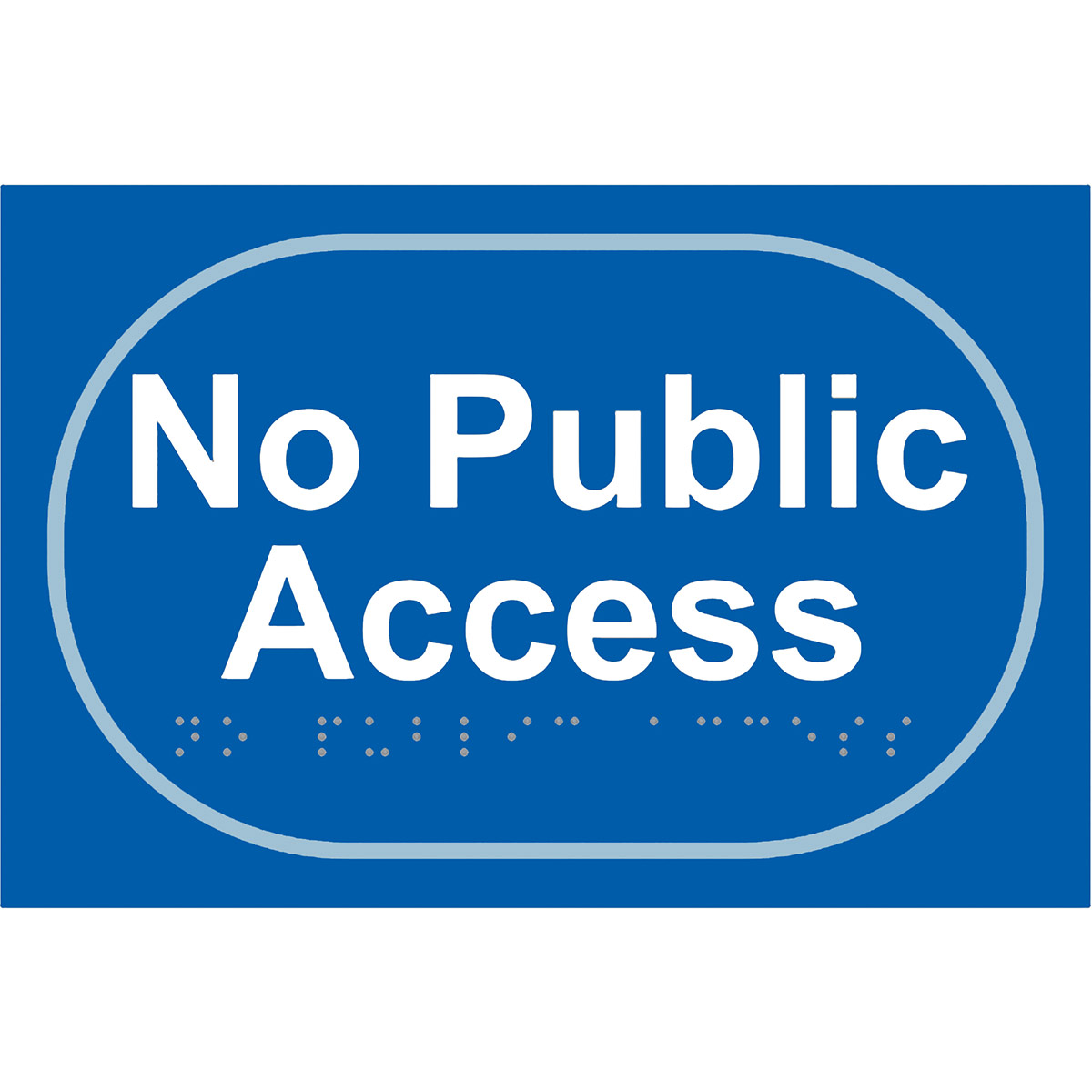 Taktyle Blue/White Self-Adhesive "No Public Access" Braille Sign 225mm ...