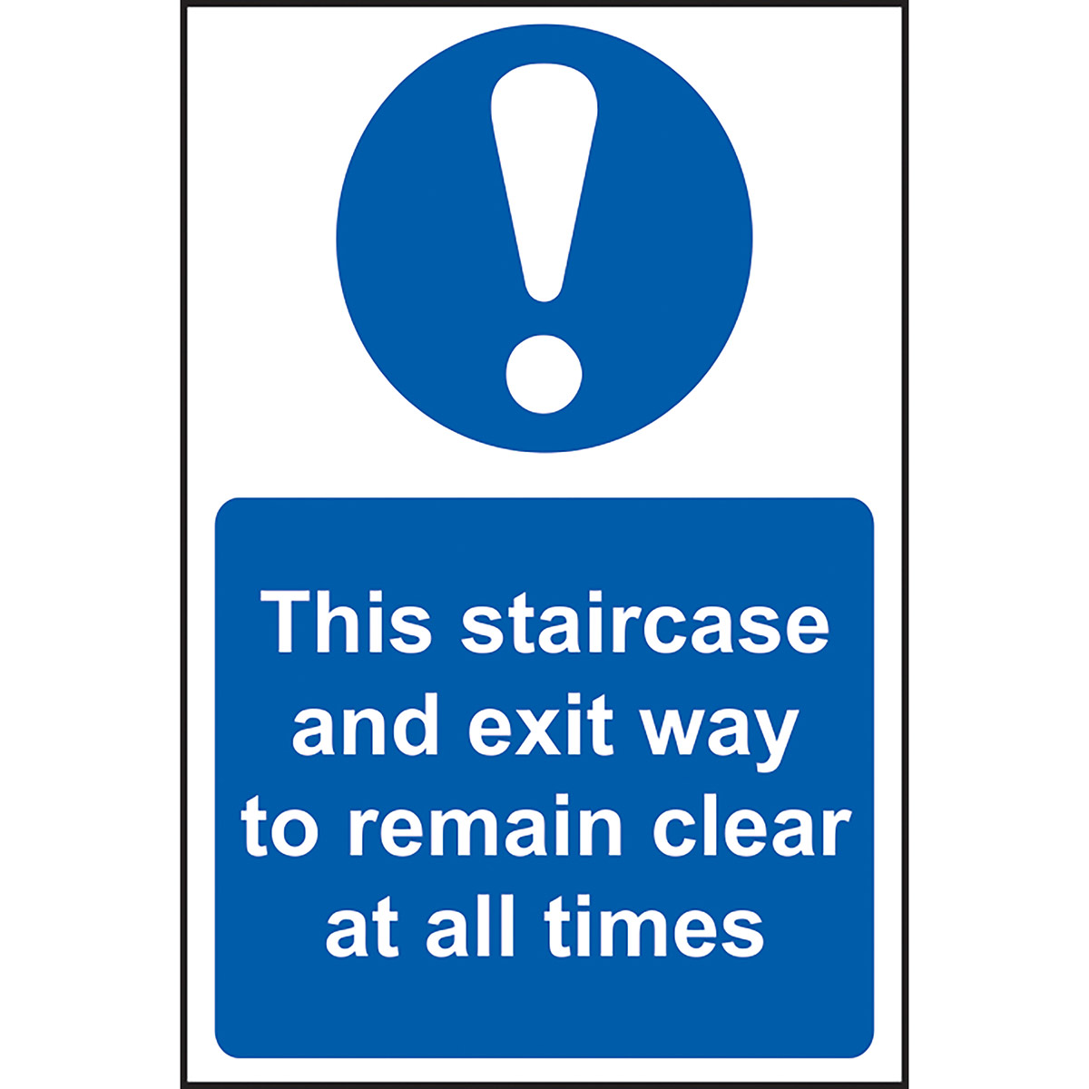 Self-Adhesive "This Staircase and Exit Way To Remain..." Sign 200mm x ...
