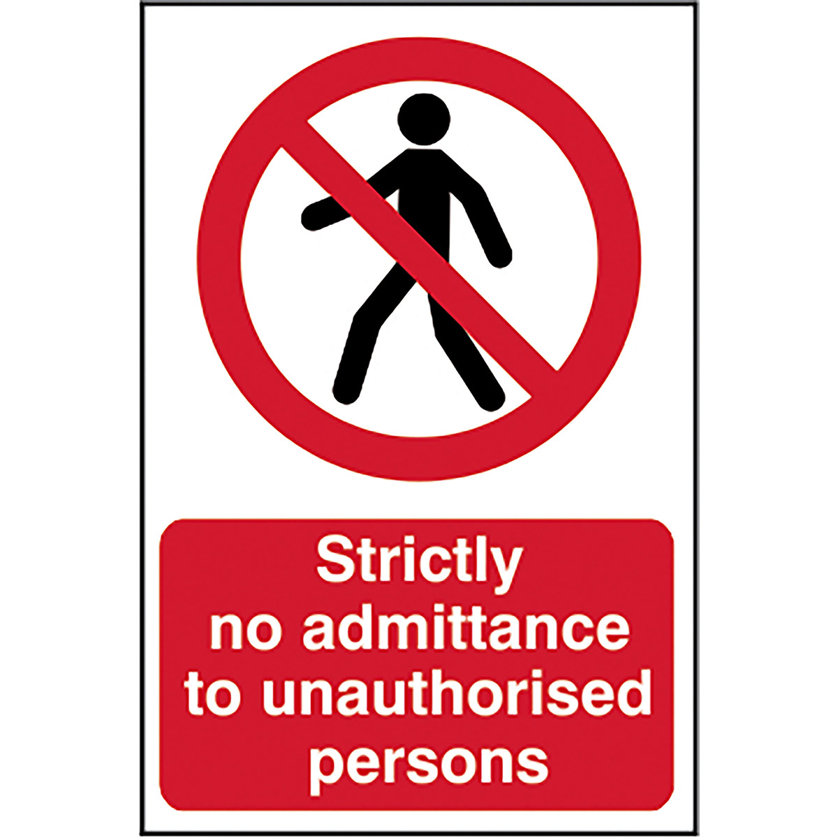 Self-Adhesive PVC "Strictly No Admittance To..." Sign 400mm x 600mm ...