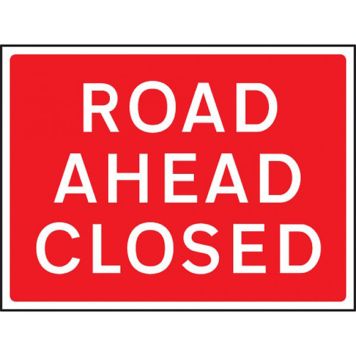 Zintec Rectangular "Road Ahead Closed" Temporary Road Sign 1050mm x ...